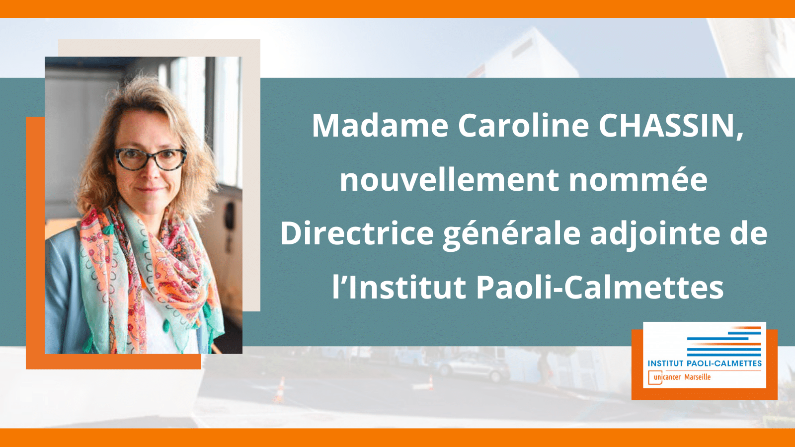 Madame Caroline CHASSIN, nouvellement nommée Directrice générale ...